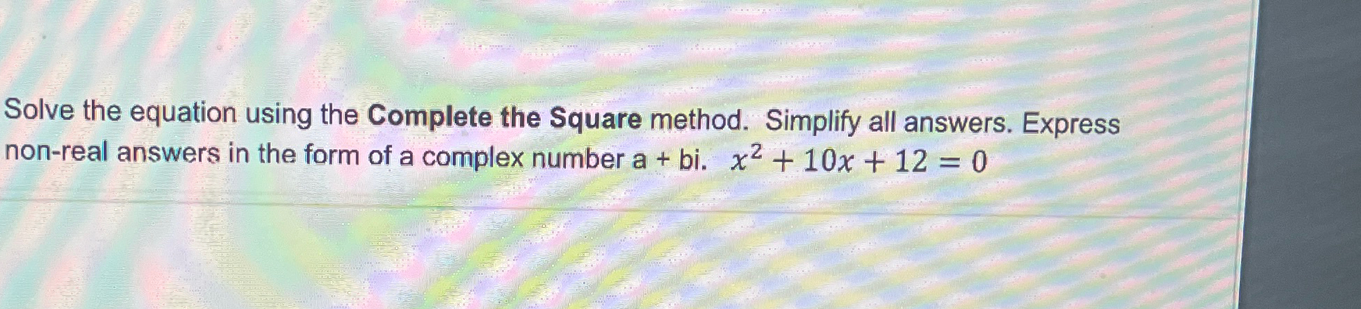 Solved Solve the equation using the Complete the Square | Chegg.com