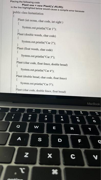 Solved Placing the following code Plant one = new Plant (′ | Chegg.com