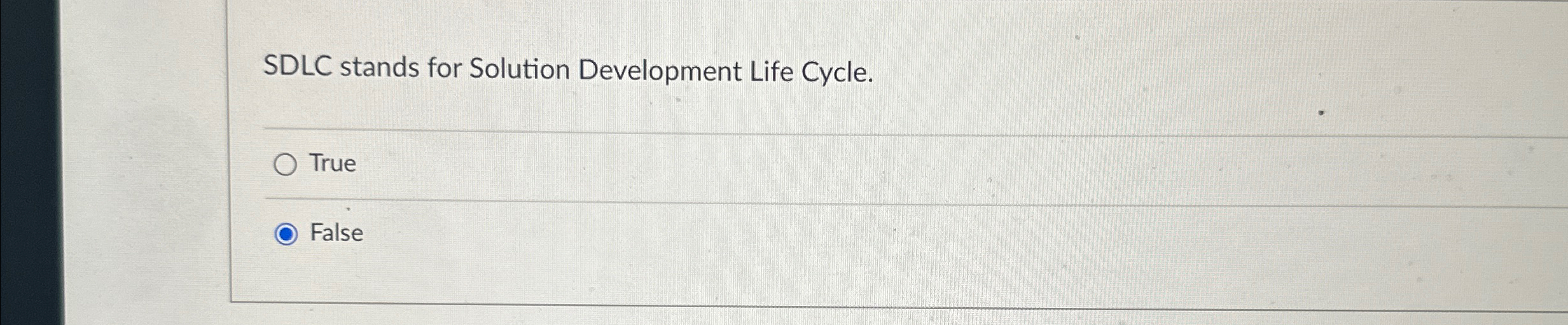 Solved SDLC stands for Solution Development Life Cycle.True | Chegg.com