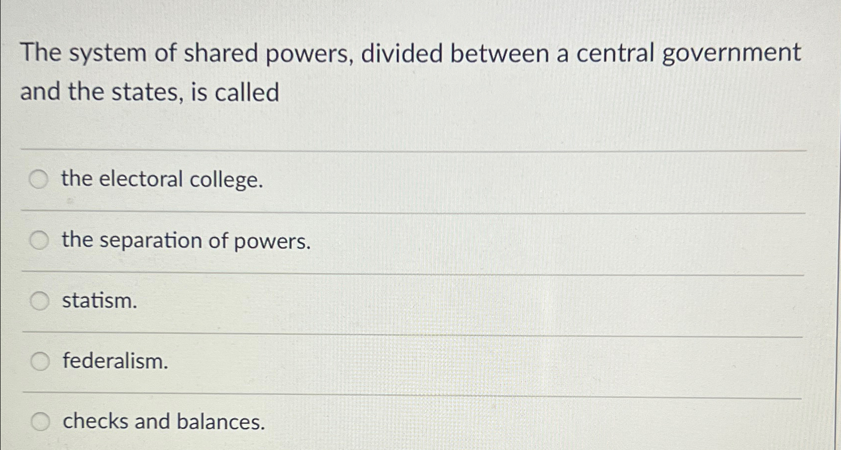 Solved The system of shared powers, divided between a | Chegg.com