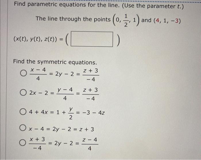 Solved Find parametric equations for the line. (Use the | Chegg.com