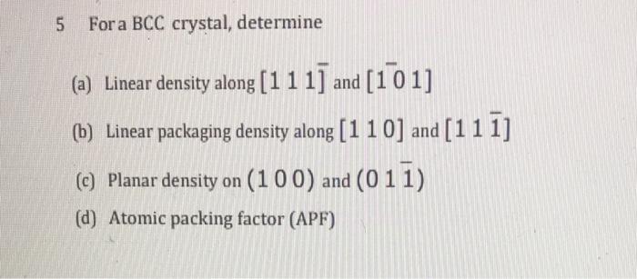 Solved 5 For a BCC crystal, determine (a) Linear density | Chegg.com