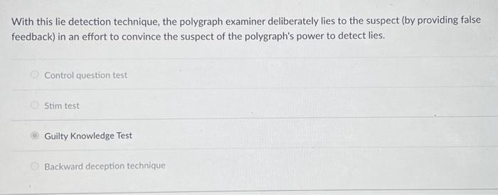 Solved With this lie detection technique, the polygraph | Chegg.com