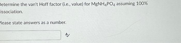 Solved Determine the van't Hoff factor (i.e., value) for | Chegg.com
