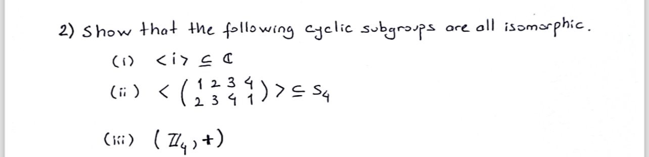 Solved Show that the following cyclic subgroups are all | Chegg.com