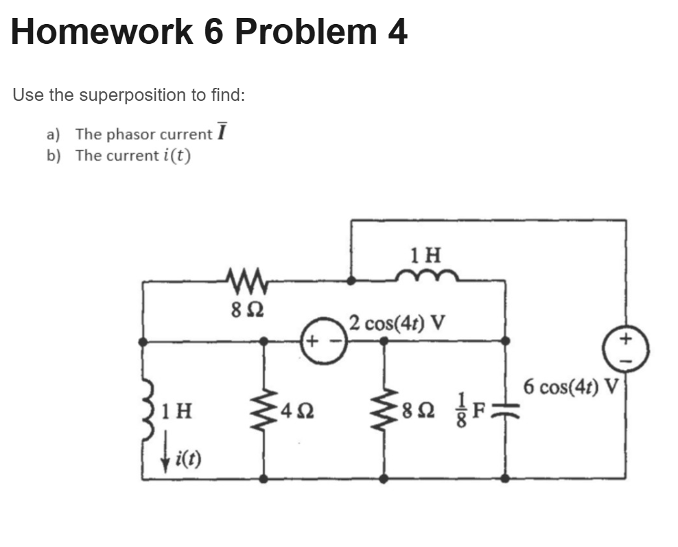 Homework 6 ﻿Problem 4Use the superposition to ﻿find:a | Chegg.com