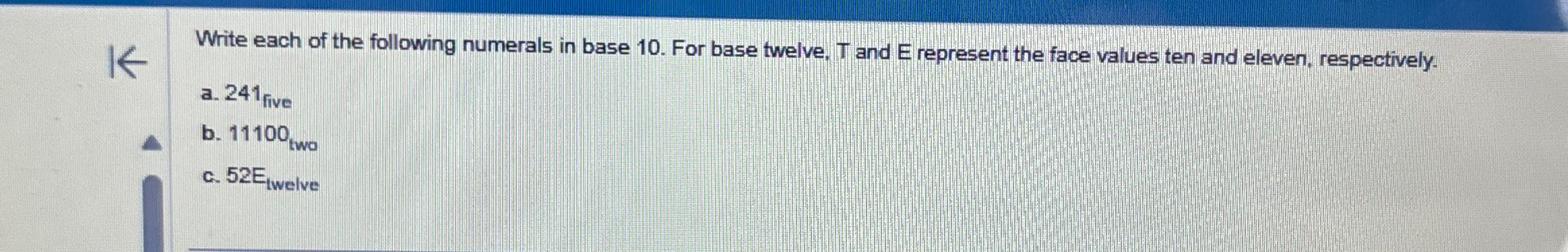 Solved Write each of the following numerals in base 10. ﻿For | Chegg.com