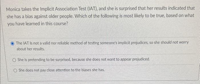 Solved Monica takes the Implicit Association Test (IAT), and | Chegg.com