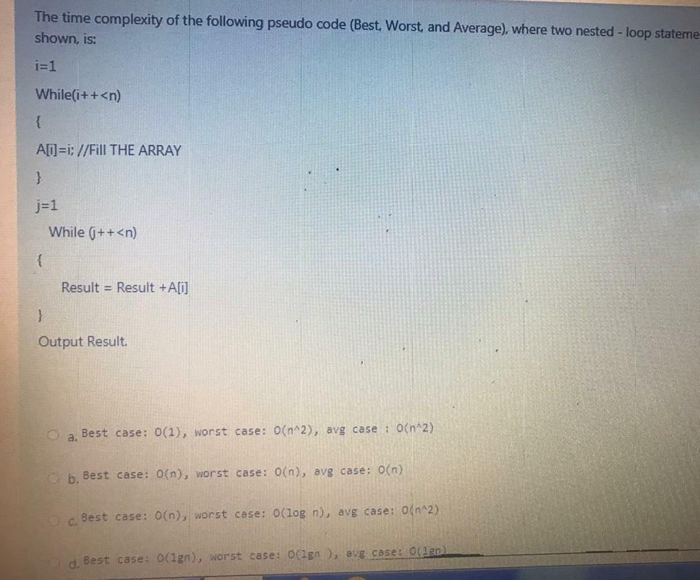 Solved The Time Complexity Of The Following Pseudo Code 7013