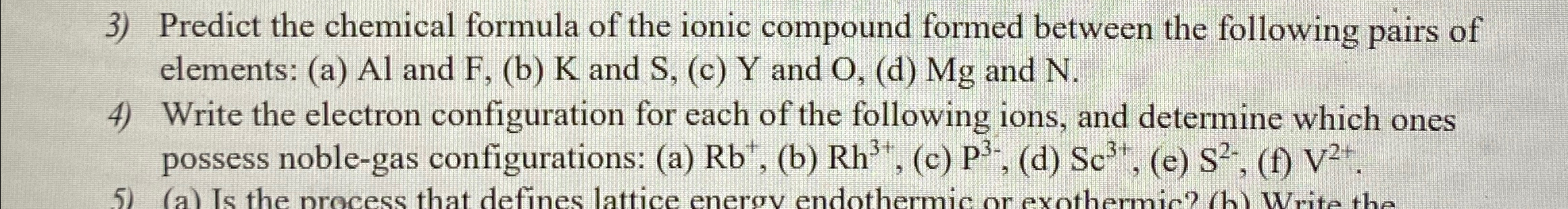 Solved Write the electron configuration for each of the | Chegg.com