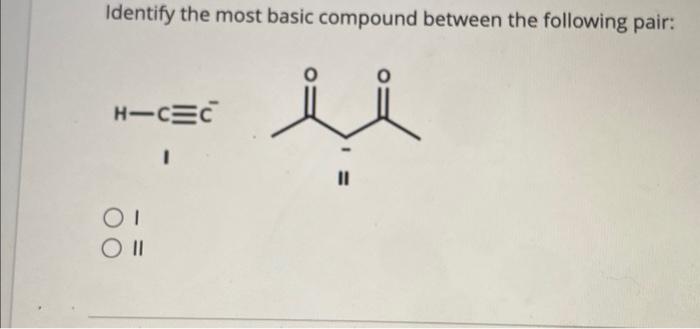 Solved Identify the most basic compound between the | Chegg.com