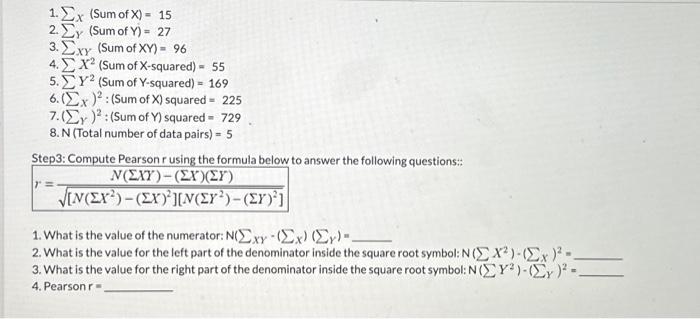 Solved 1. ∑X( Sum of X)=15 2. ∑Y( Sum of Y)=27 3. ∑XY (Sum | Chegg.com