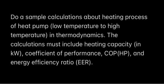 Solved Do a sample calculations about heating process of | Chegg.com