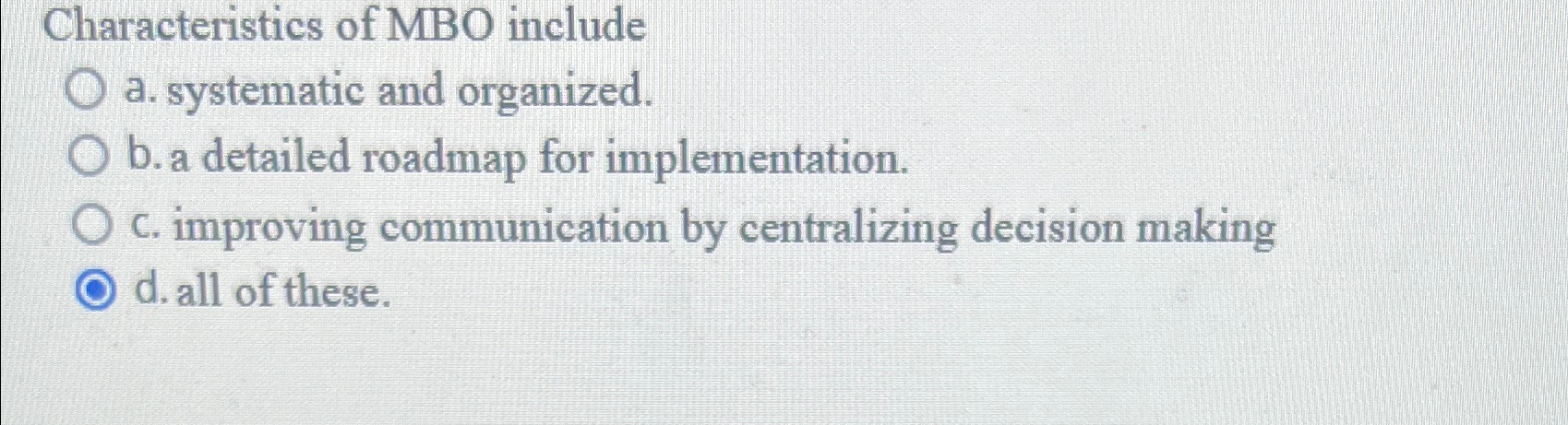 Solved Characteristics of MBO includea. ﻿systematic and | Chegg.com