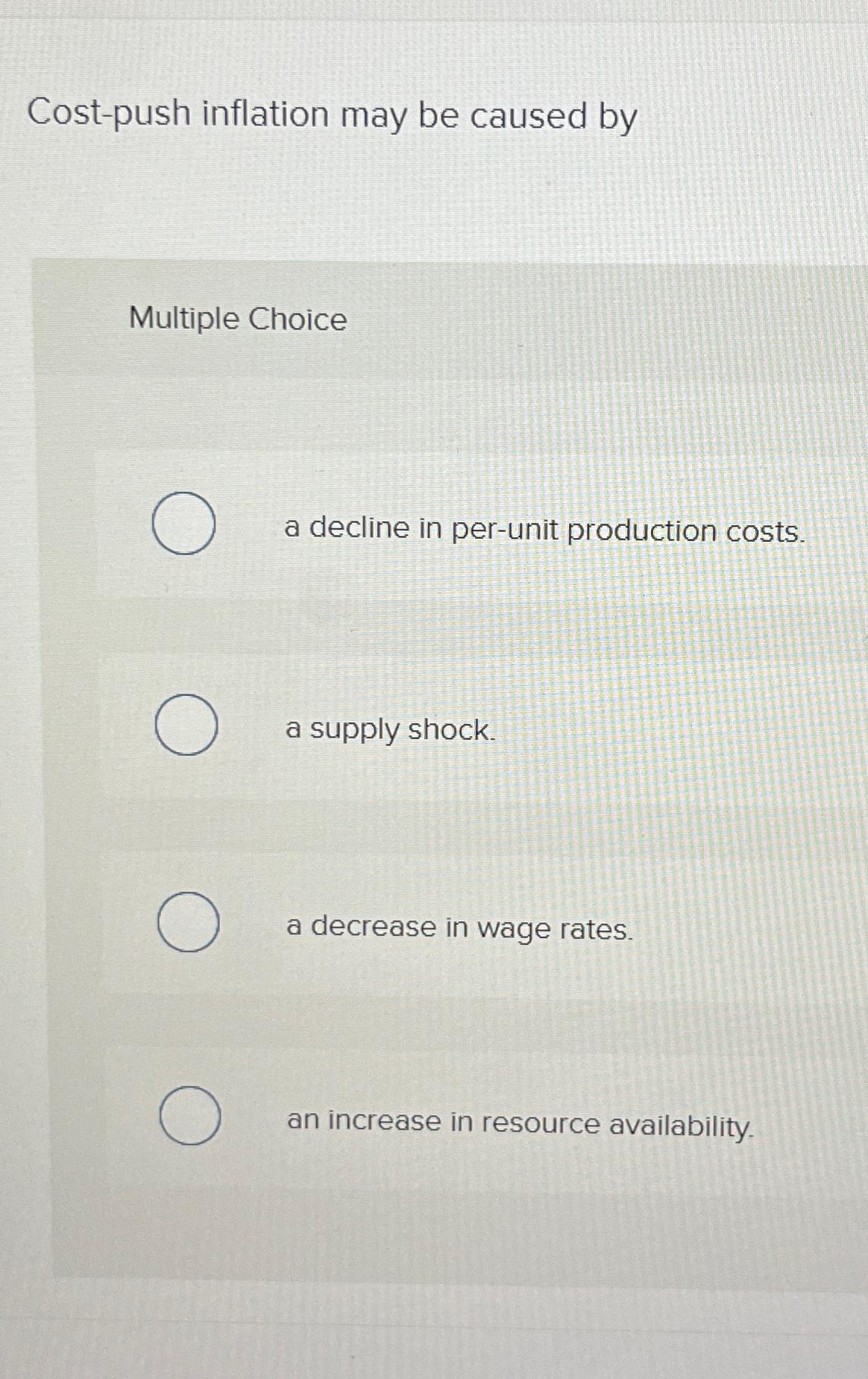 Solved Cost-push inflation may be caused byMultiple Choicea | Chegg.com