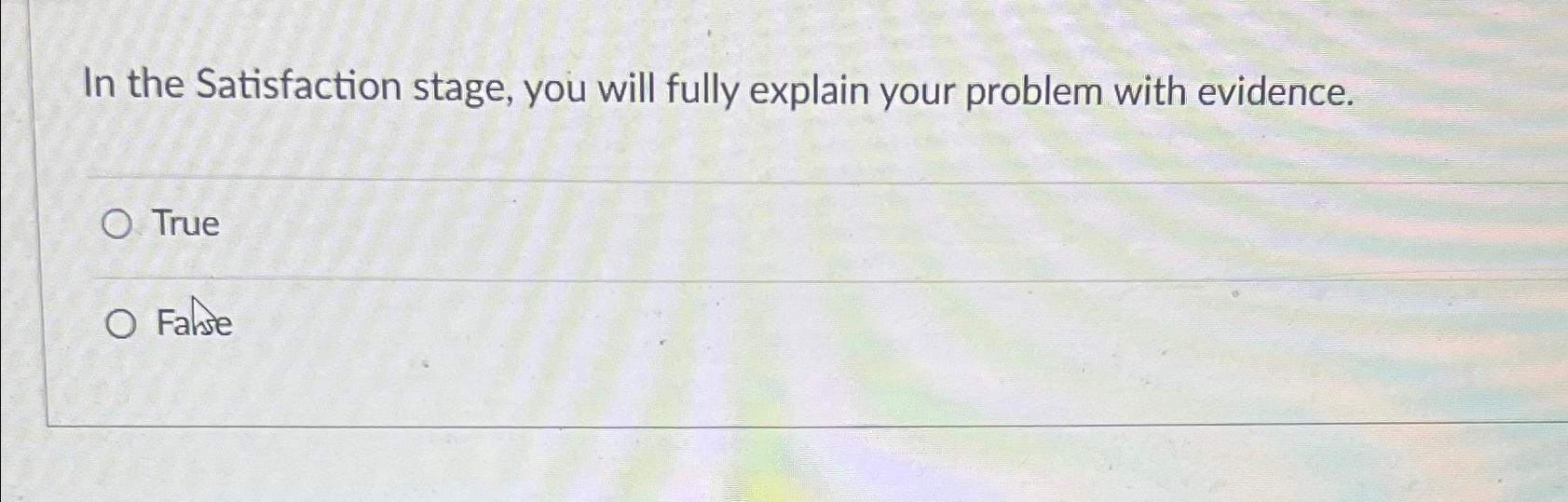 Solved In the Satisfaction stage, you will fully explain | Chegg.com