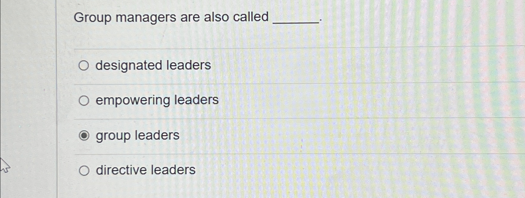 Solved Group managers are also calleddesignated | Chegg.com