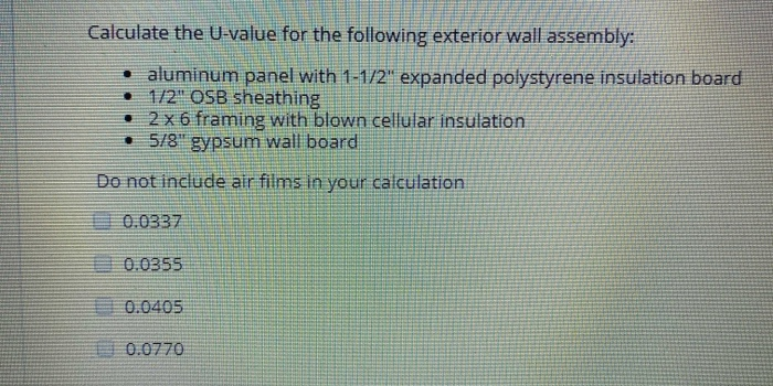Calculate the U-value for the following exterior wall | Chegg.com