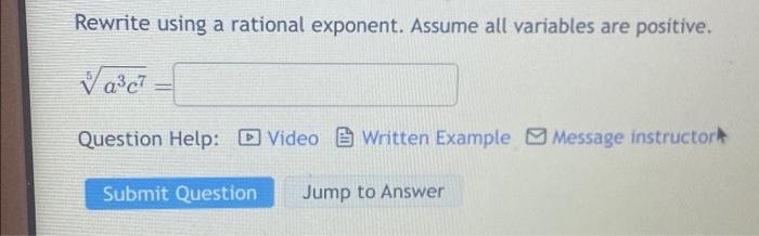 Solved Rewrite using a rational exponent. Assume all | Chegg.com