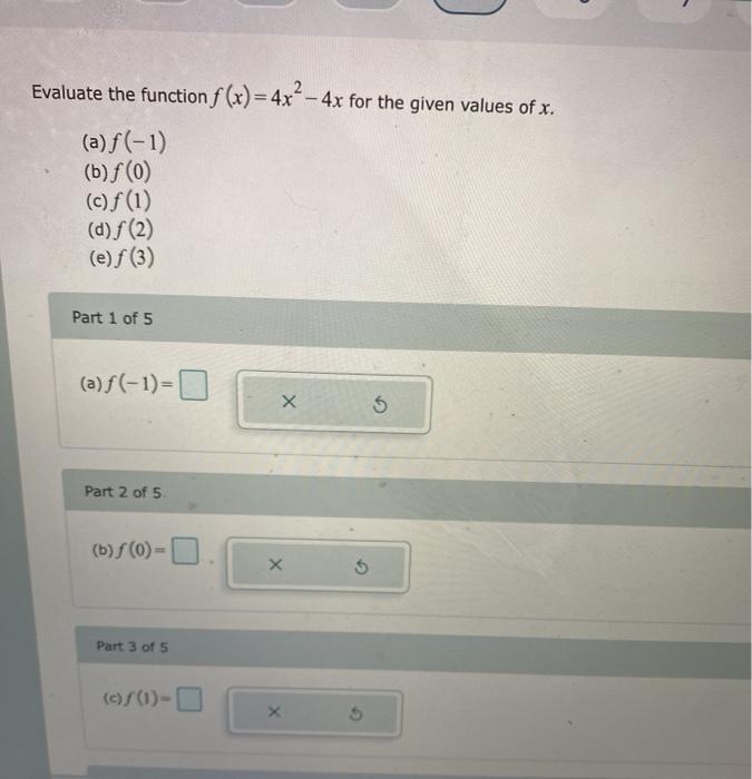 Solved Evaluate the function f (x)=4x2 - 4x for the given | Chegg.com