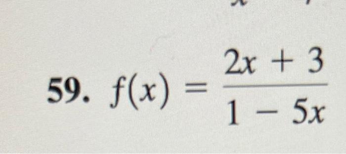 f(x)=1−5x2x+3 | Chegg.com
