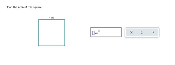 Solved Find the area of this square. 7 cm 2 cm Х ? | Chegg.com