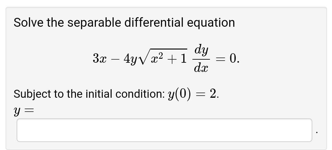 Solved Solve the separable differential equation | Chegg.com