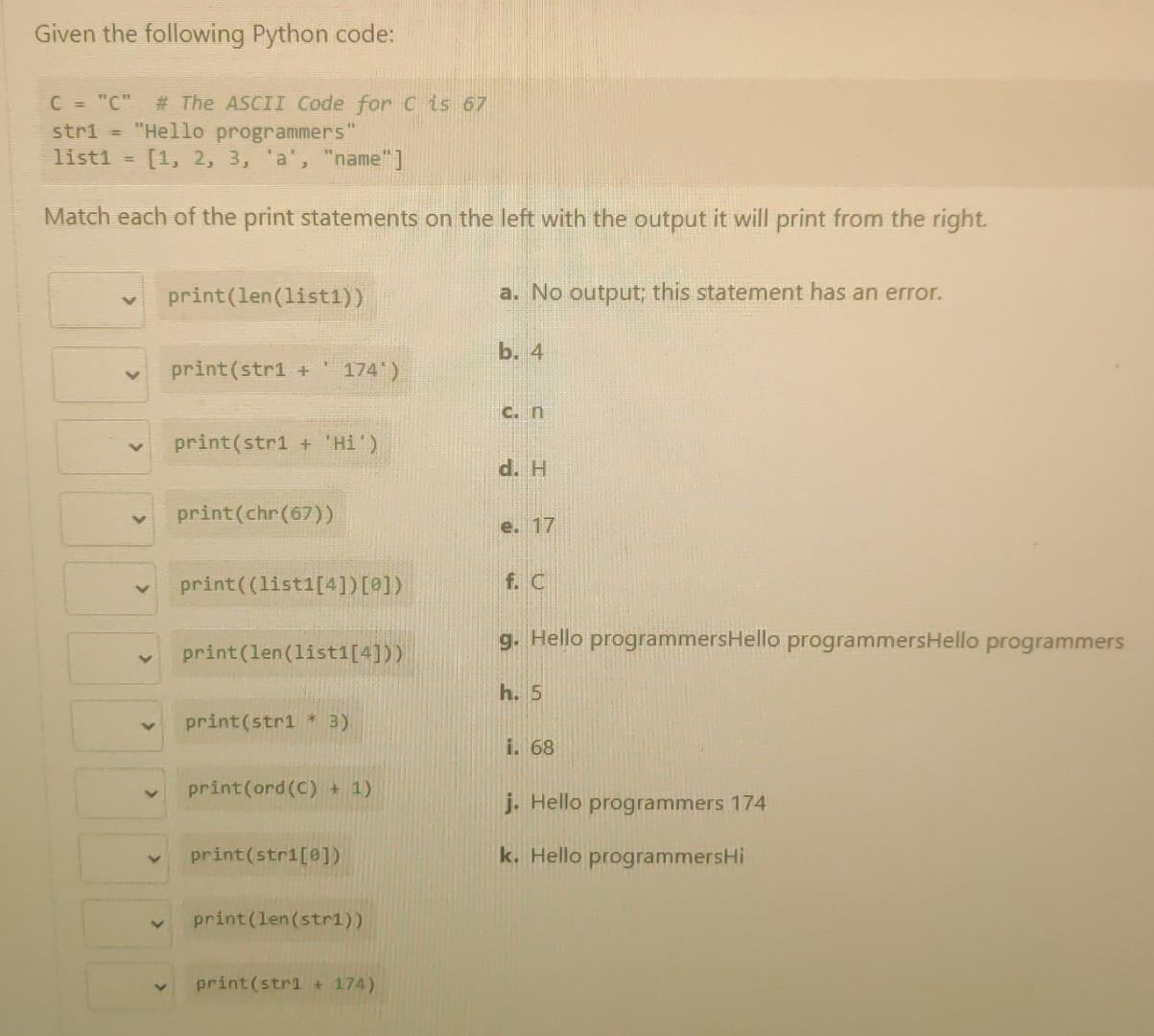 Solved Given the following Python code: C = "C" # The ASCII | Chegg.com