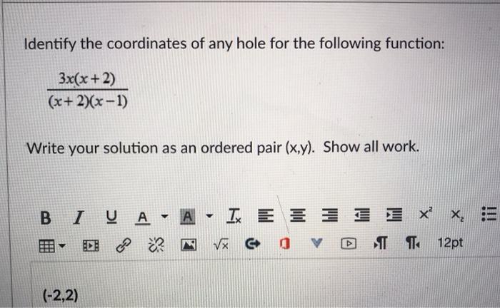 Solved Identify the coordinates of any hole for the | Chegg.com