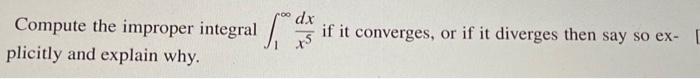 Solved Compute the improper integral \\( \\int_{1}^{\\infty} | Chegg.com
