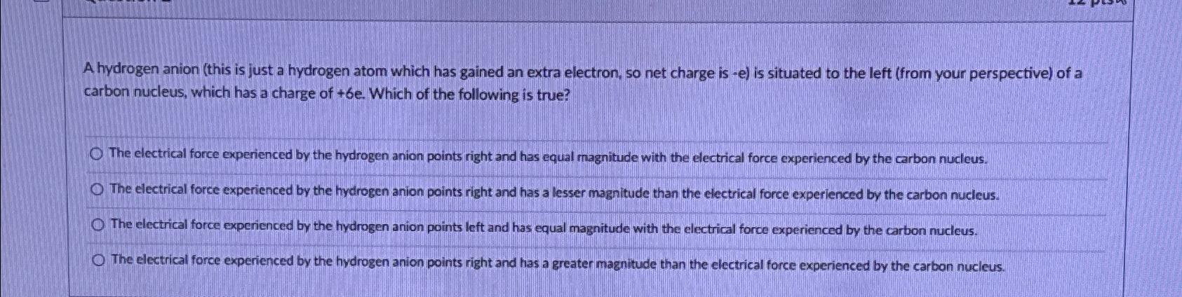 Solved A hydrogen anion (this is just a hydrogen atom which | Chegg.com