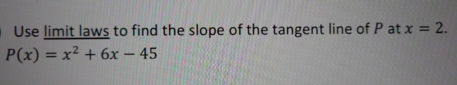 Solved use the limit laws to find the slope of the tangent | Chegg.com