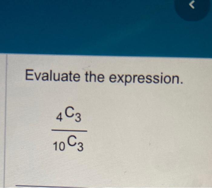 Solved Evaluate the expression. 10C34C3 | Chegg.com