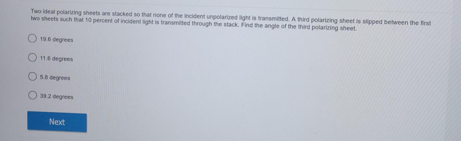 Solved Two ideal polarizing sheets are stacked so that none | Chegg.com