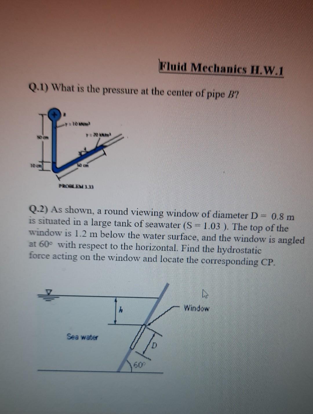 Solved Fluid Mechanics H.W.1 Q.1) What is the pressure at | Chegg.com