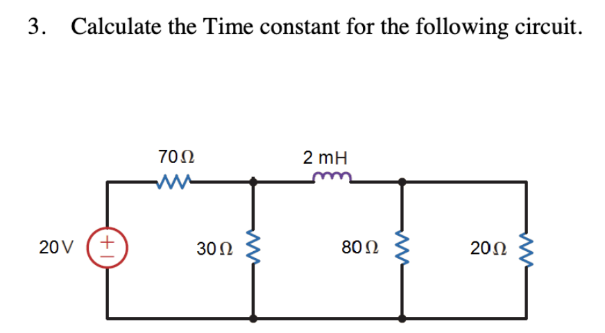 Solved Calculate the Time constant for the following | Chegg.com