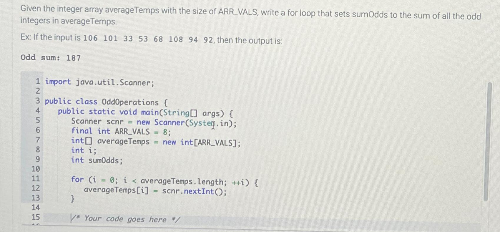 Solved Given the integer array averageTemps with the size of | Chegg.com