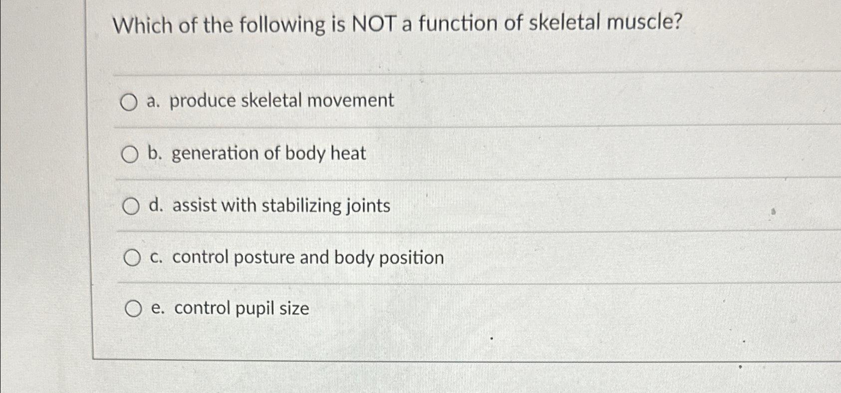Solved Which of the following is NOT a function of skeletal | Chegg.com