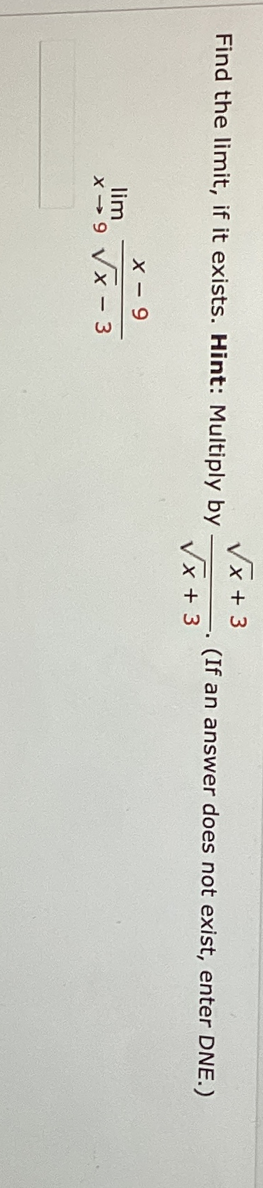 Solved Find the limit, ﻿if it exists. Hint: Multiply by | Chegg.com