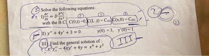 Solved 2-) Solve the following equations: ? I) ∂t∂C=D∂x2∂2C | Chegg.com