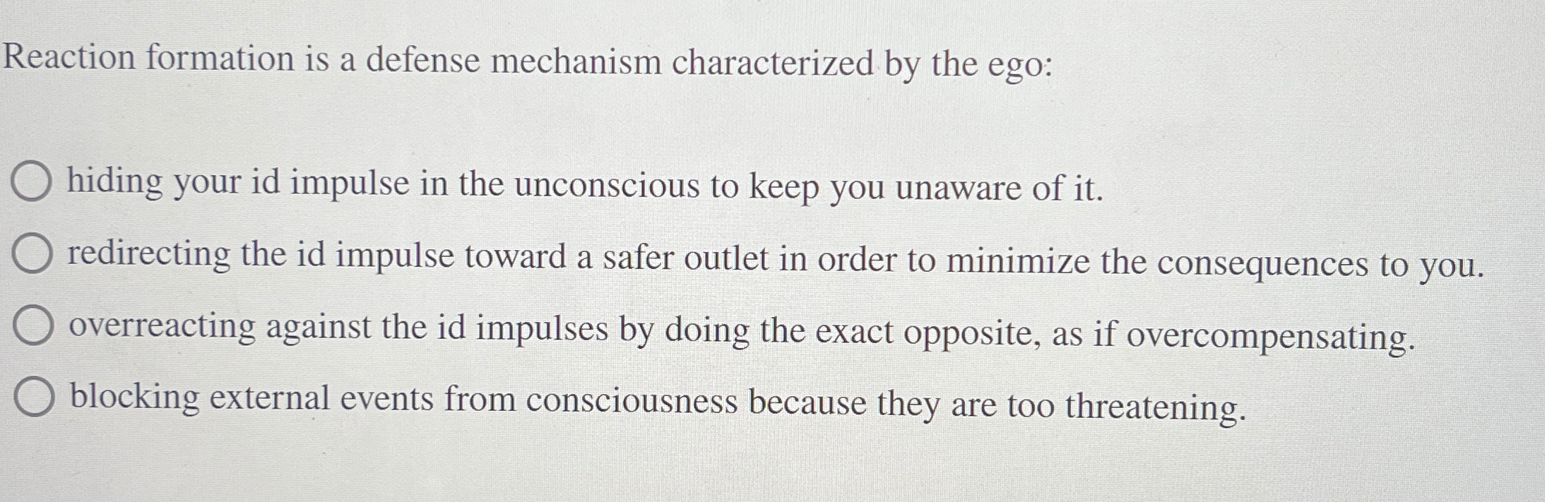 Solved Reaction formation is a defense mechanism | Chegg.com