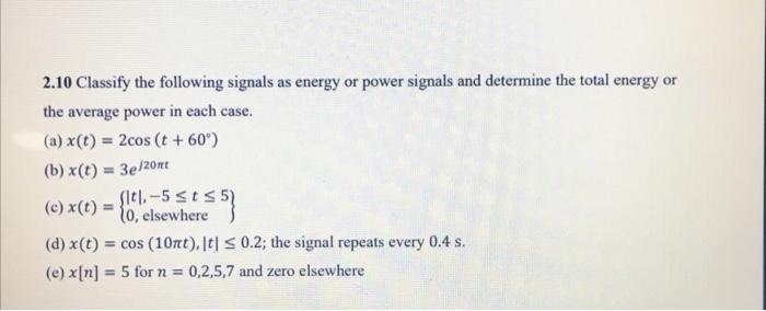 Solved 2.7 If xz(t) is even-symmetric and xz(t) is | Chegg.com