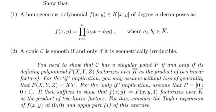 Show that: (1) A homogeneous polynomial f(x,y) € K[x, | Chegg.com