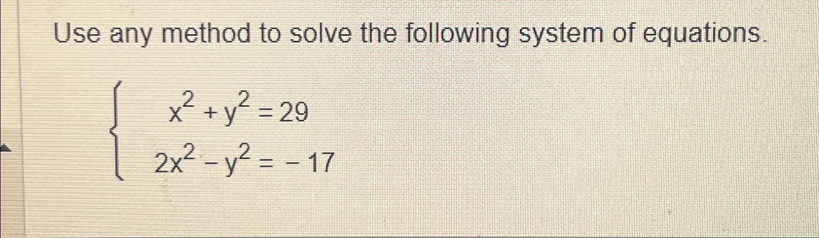 Solved Use any method to solve the following system of | Chegg.com