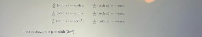Solved dxd(sinhx)=coshxdxd(coshx)=sinhxdxd(tanhx)=sech2xy=si | Chegg.com