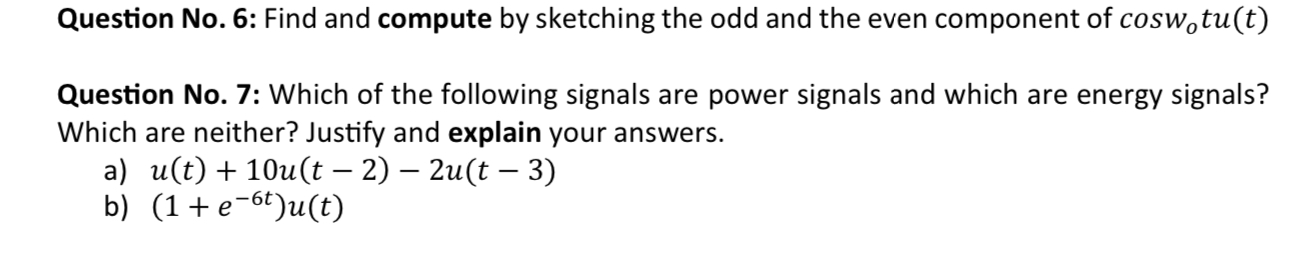 Solved Question No. 6: Find and compute by sketching the odd | Chegg.com