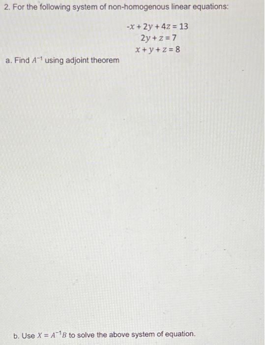 Solved 2. For the following system of non-homogenous linear | Chegg.com