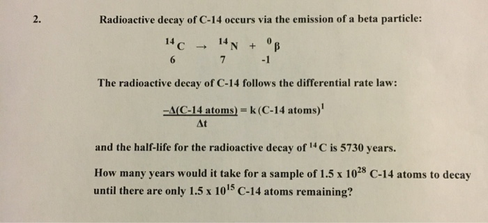 Solved Radioactive decay of C-14 occurs via the emission of | Chegg.com