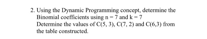 Solved 2. Using the Dynamic Programming concept, determine | Chegg.com