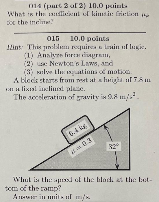 Solved A block is released from rest on an inclined plane | Chegg.com